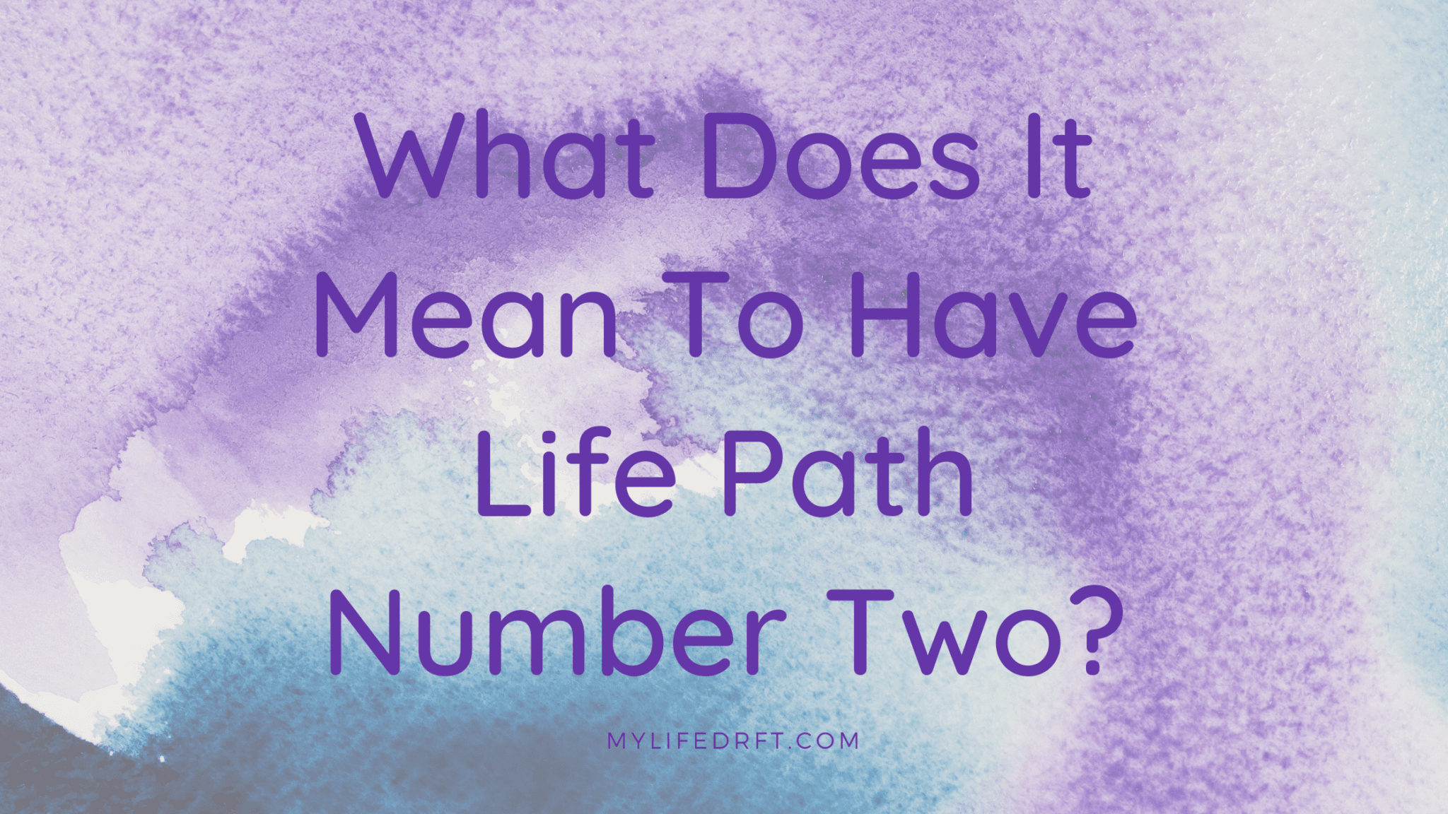 Life Path Number 2 Meaning: Personality Traits and Life Purpose ...