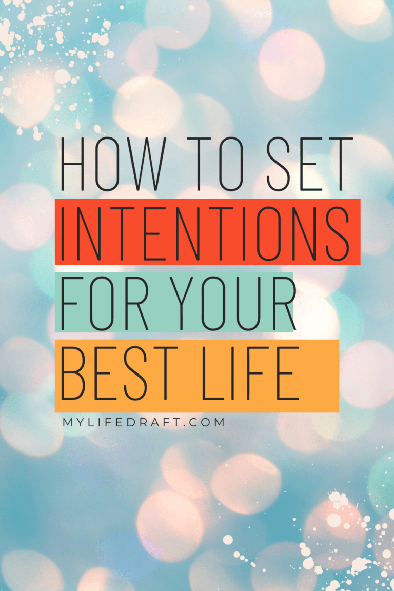 How To Live Your Best Life Setting Intentions — MyLifeDraft