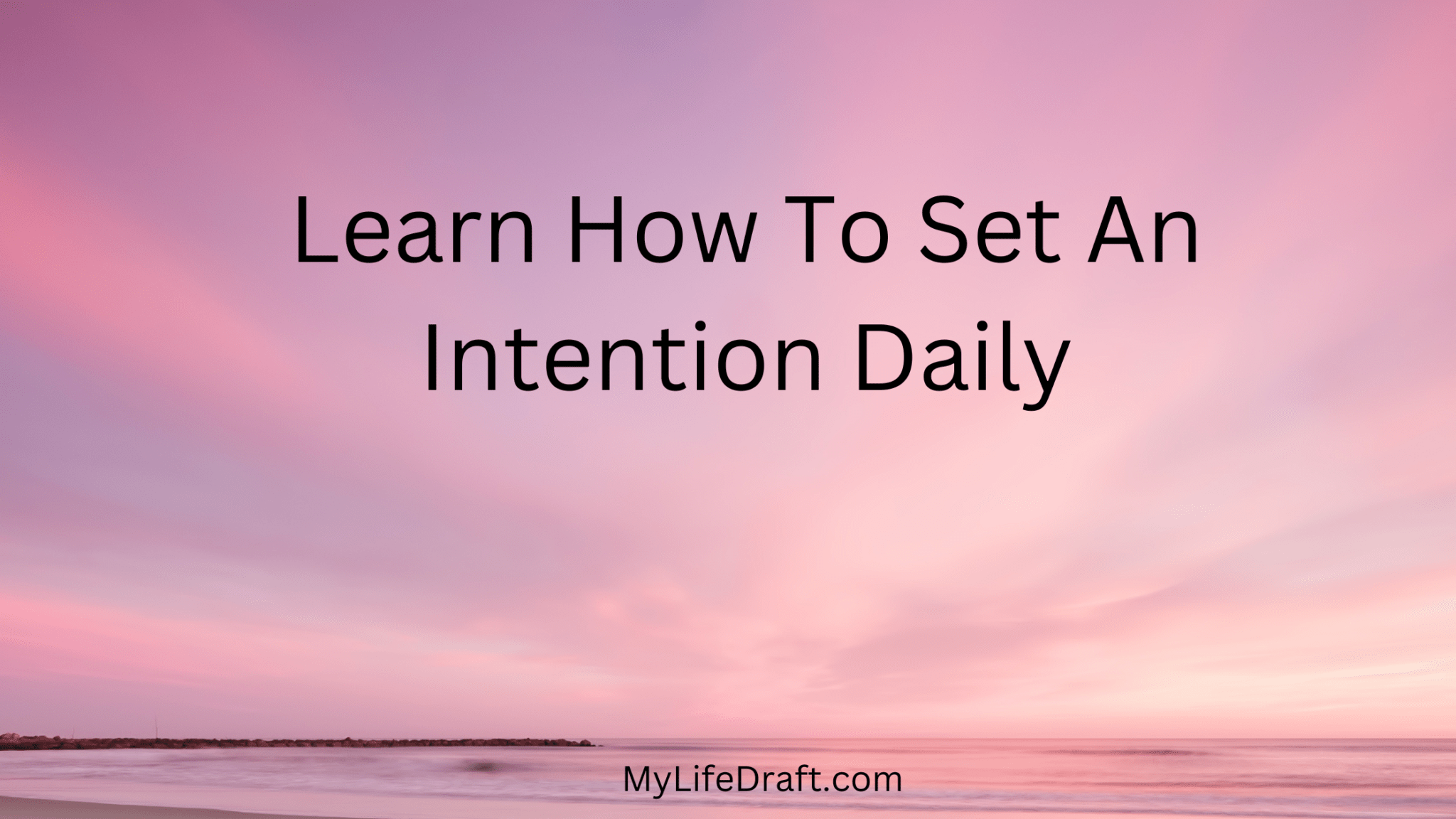 What Does It Mean to Set An Intention?