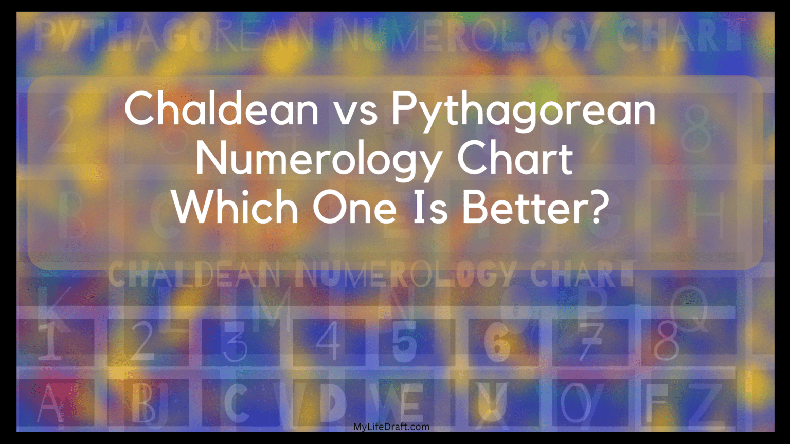 Chaldean vs. Pythagorean Numerology: Which is Better? — MyLifeDraft