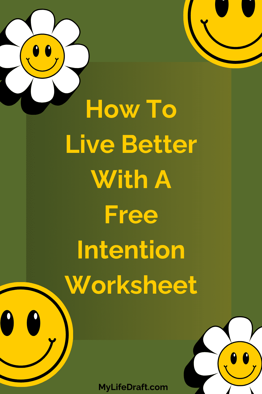 How To Live Better With A Free Intention Setting Worksheet — MyLifeDraft