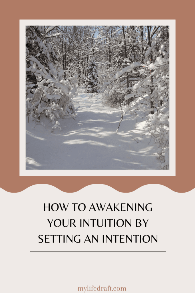 How to Awakening Your Intuition By Setting An Intention — MyLifeDraft