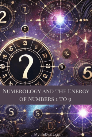 The Unique Energy of Numbers 1 to 9 in Numerology — MyLifeDraft