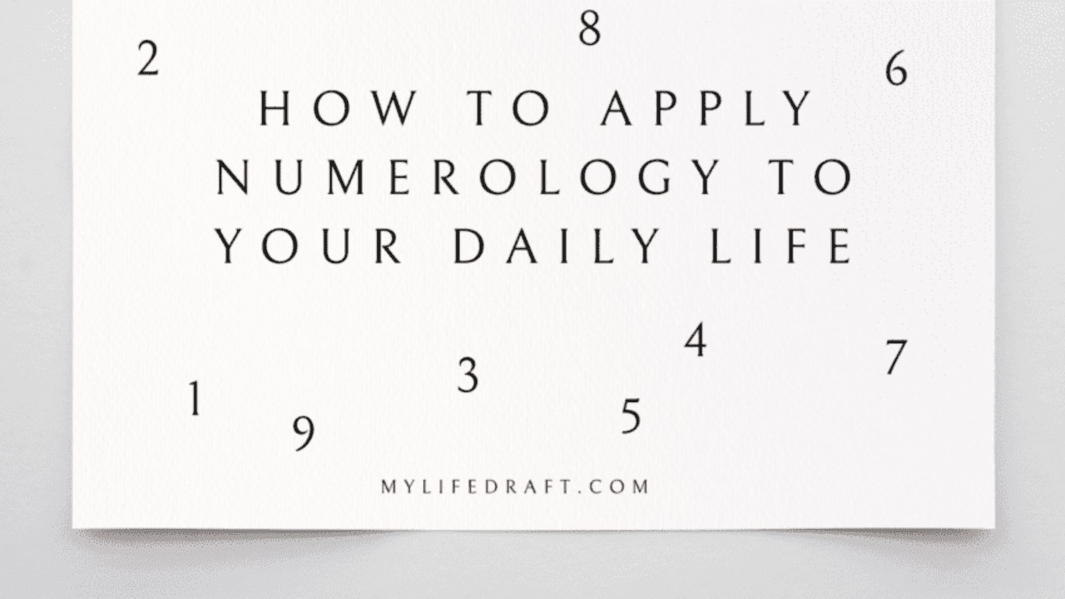 How to Apply Numerology to Your Daily Life — MyLifeDraft